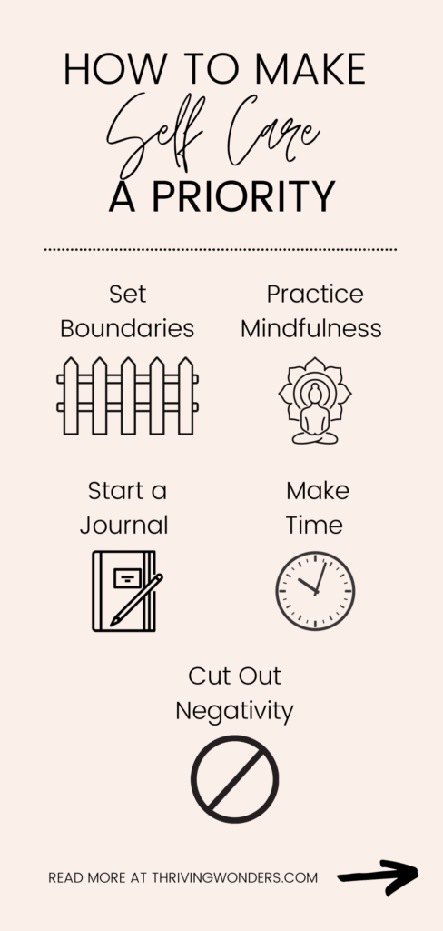 9 Powerful Ways to Make Self Care a Priority - Thriving Wonders
